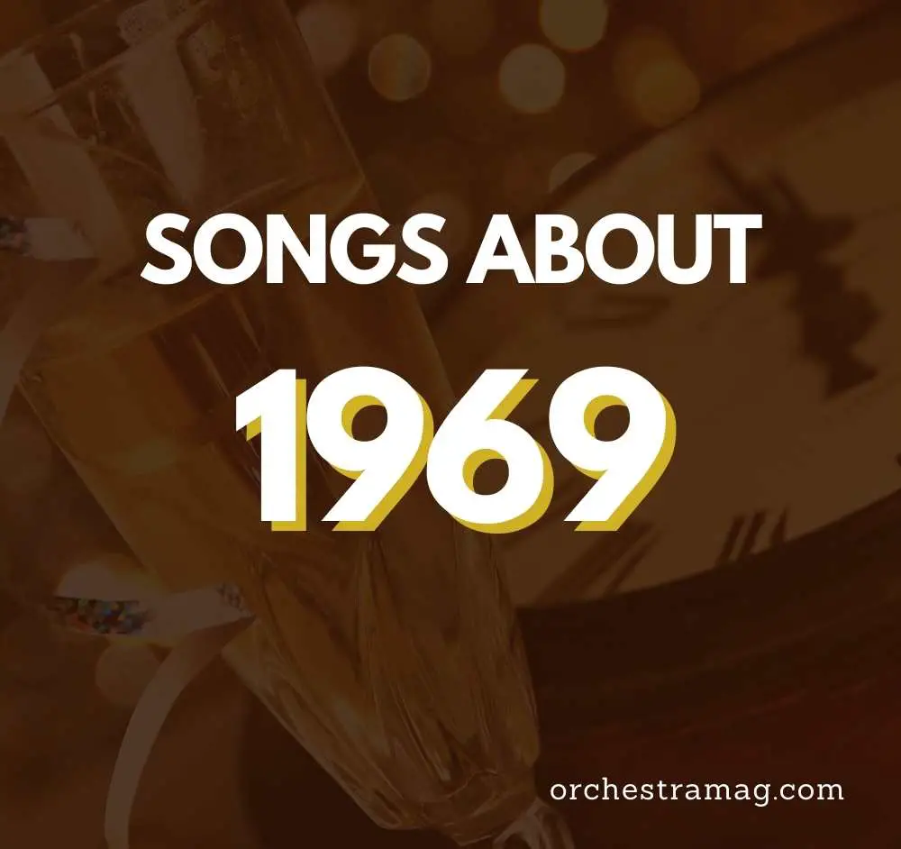 Songs About 1969 You Should Know - Orchestramag.com