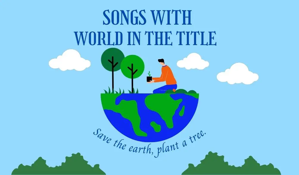 10 Great Songs With World In The Title - Orchestramag.com
